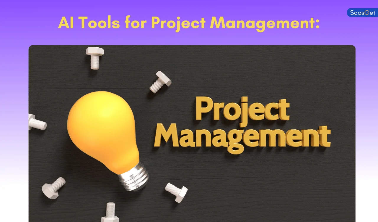 Best AI Tools for Project Management: Streamline Your Workflow » SaasGet